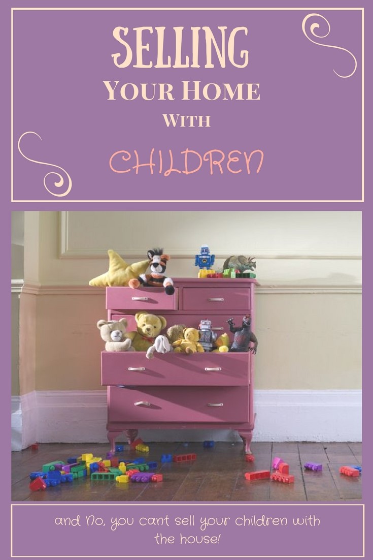 Selling Your Home With Children (And I Don’t Mean As An Added Extra ...